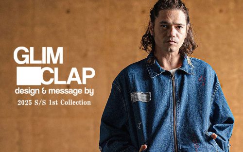 GLIMCLAP 2025 S/S 1st COLLECTION 先行予約開始 - PHYNAM（ファイナム）実店舗ARTIF [ストリート ...